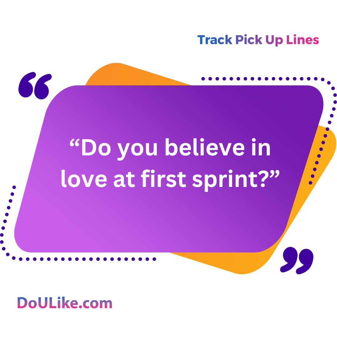 63 Track Pick Up Lines: The Perfect Blend of Passion and Playfulness ...