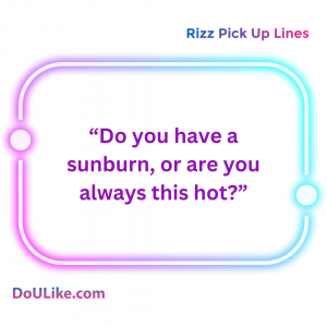 60 Successful Rizz Pick Up Lines: Your Secret Weapon for Winning Hearts ...