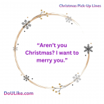 Christmas Pick-Up Lines: 60 Ways to Break the Ice Over the Holidays ...