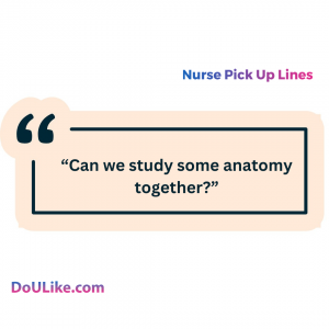 Nurse Pick-Up Lines: 60 Charming Phrases to Win a Nurse’s Heart ...