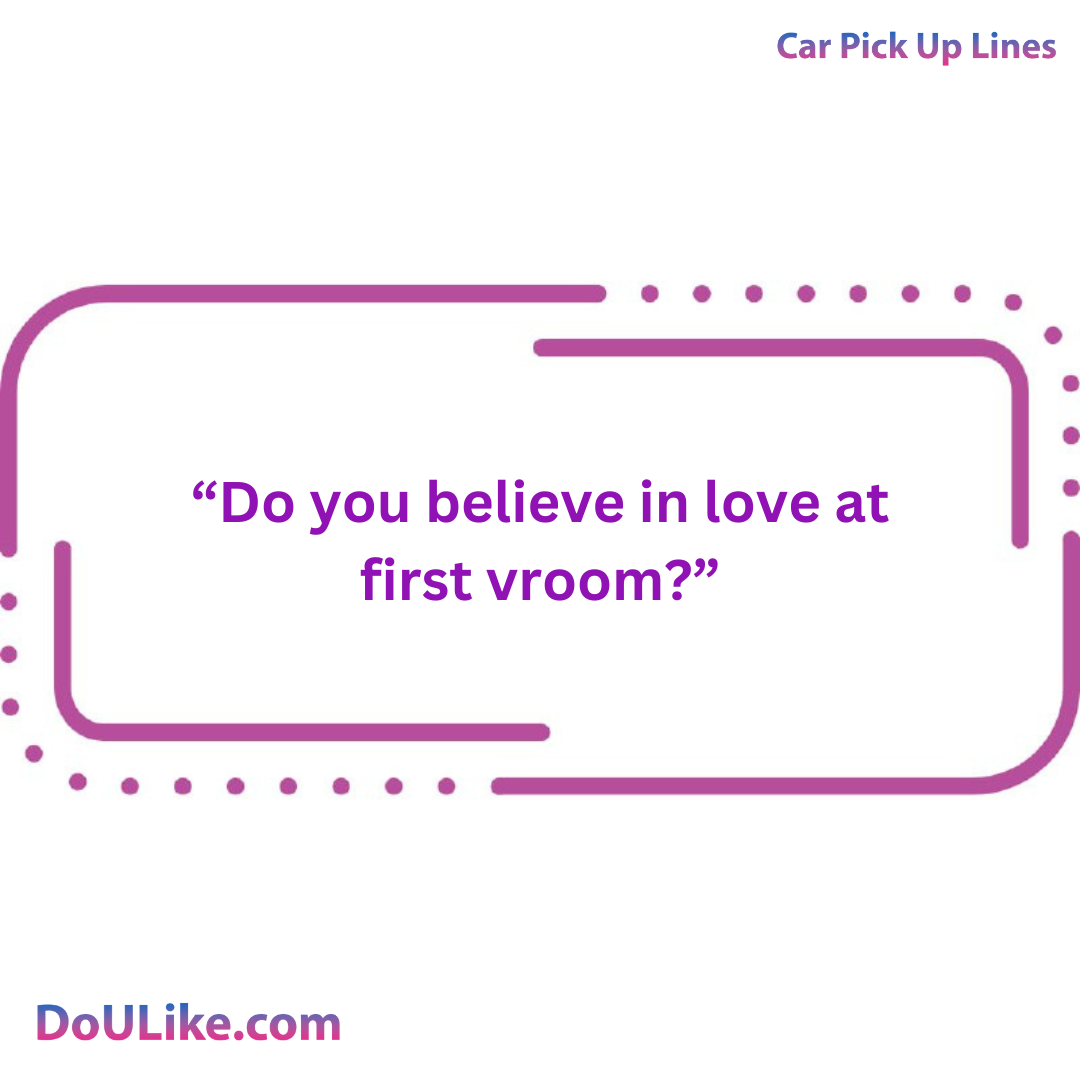 92 Car Pick Up Lines to Fuel Your Love Engine - DoULike Blog