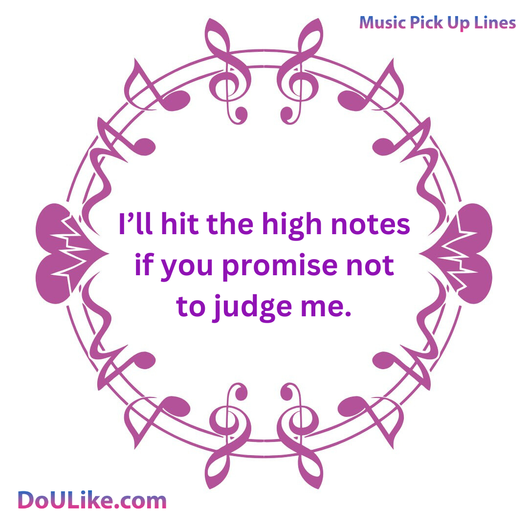 67 Music Pick Up Lines To Hit All The Right Notes In Love - DoULike Blog